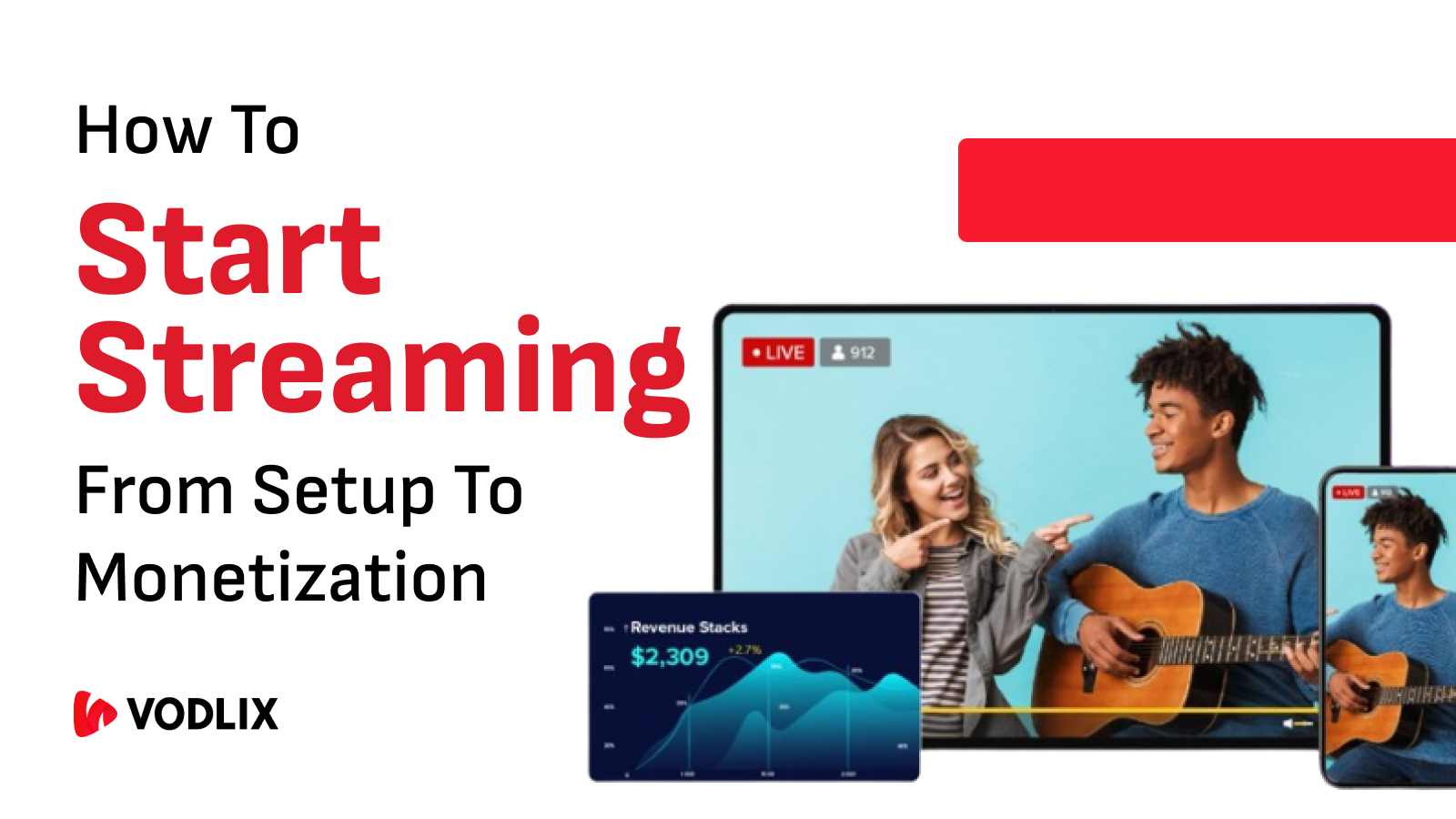 How to Start Streaming: A Beginner's Guide to Setup and Monetization
