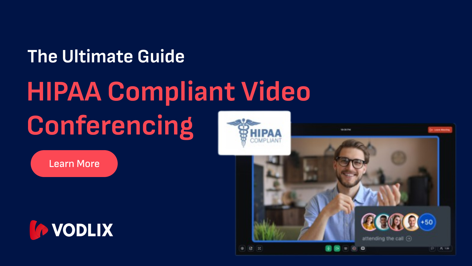 Guide to HIPAA Compliant Video Conferencing for Healthcare