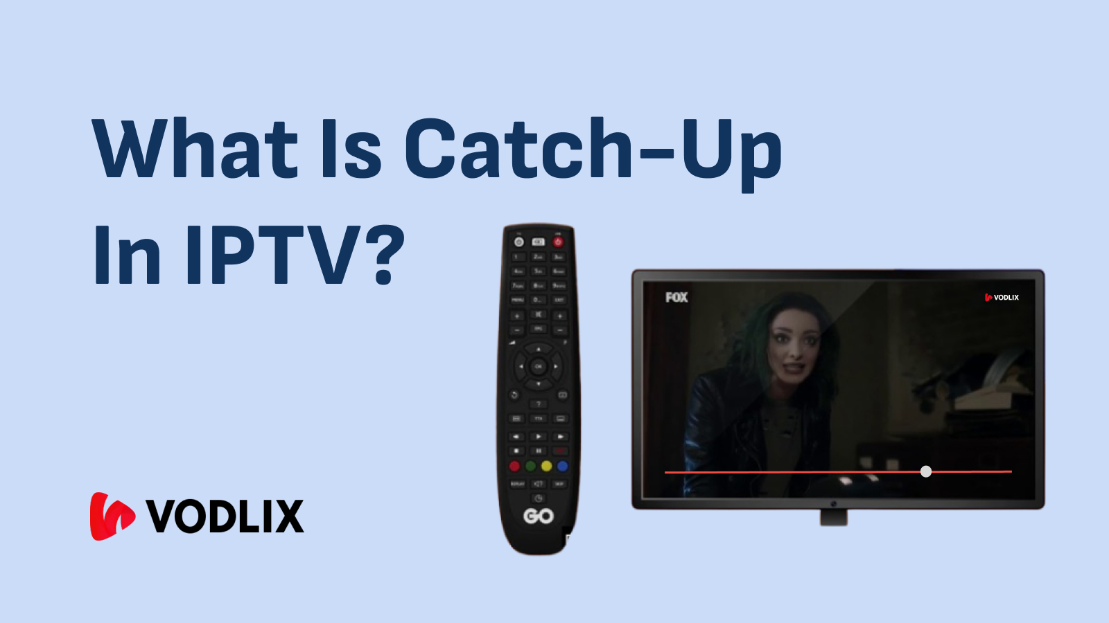 What is Catch-up in IPTV? Features, Benefits, and Limitations